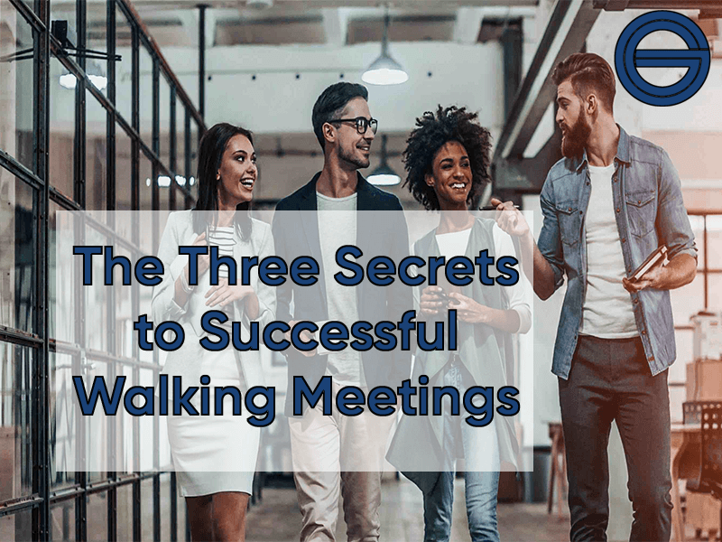 The Secrets to Walking Meetings | Gineris Wealth